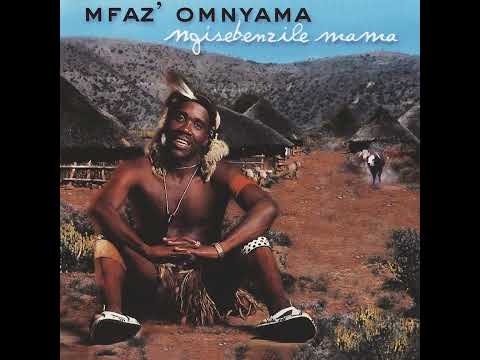 Ngisebenzile Mama | Mfaz' Omnyama