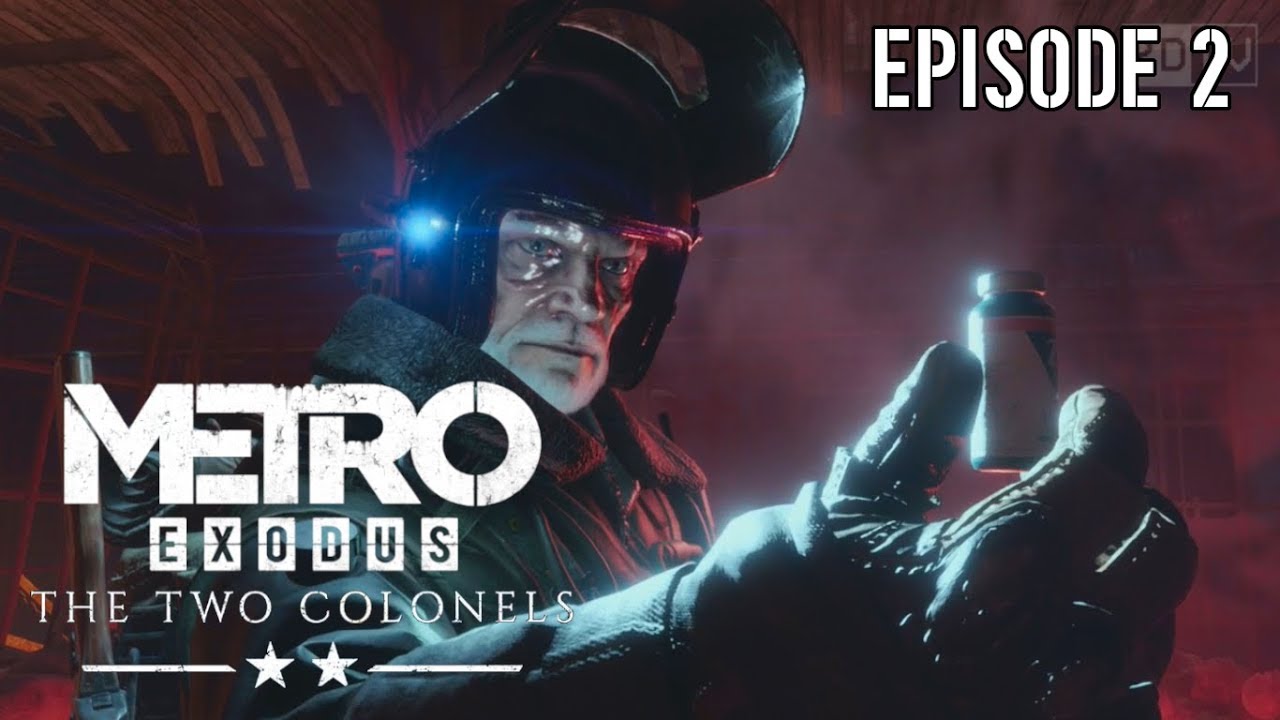 BATTLE FOR THE METRO! - Metro Exodus | The Two Colonels #2 - YouTube