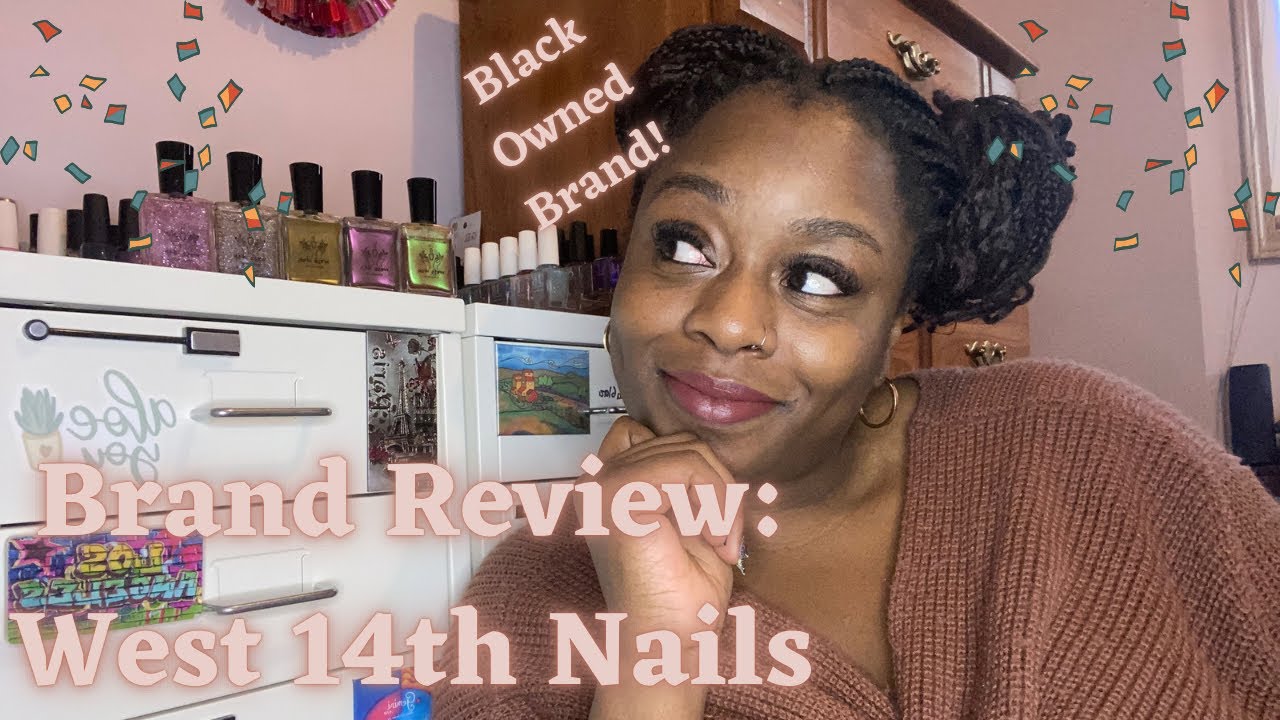 Brand Review! || West 14th Nails - YouTube