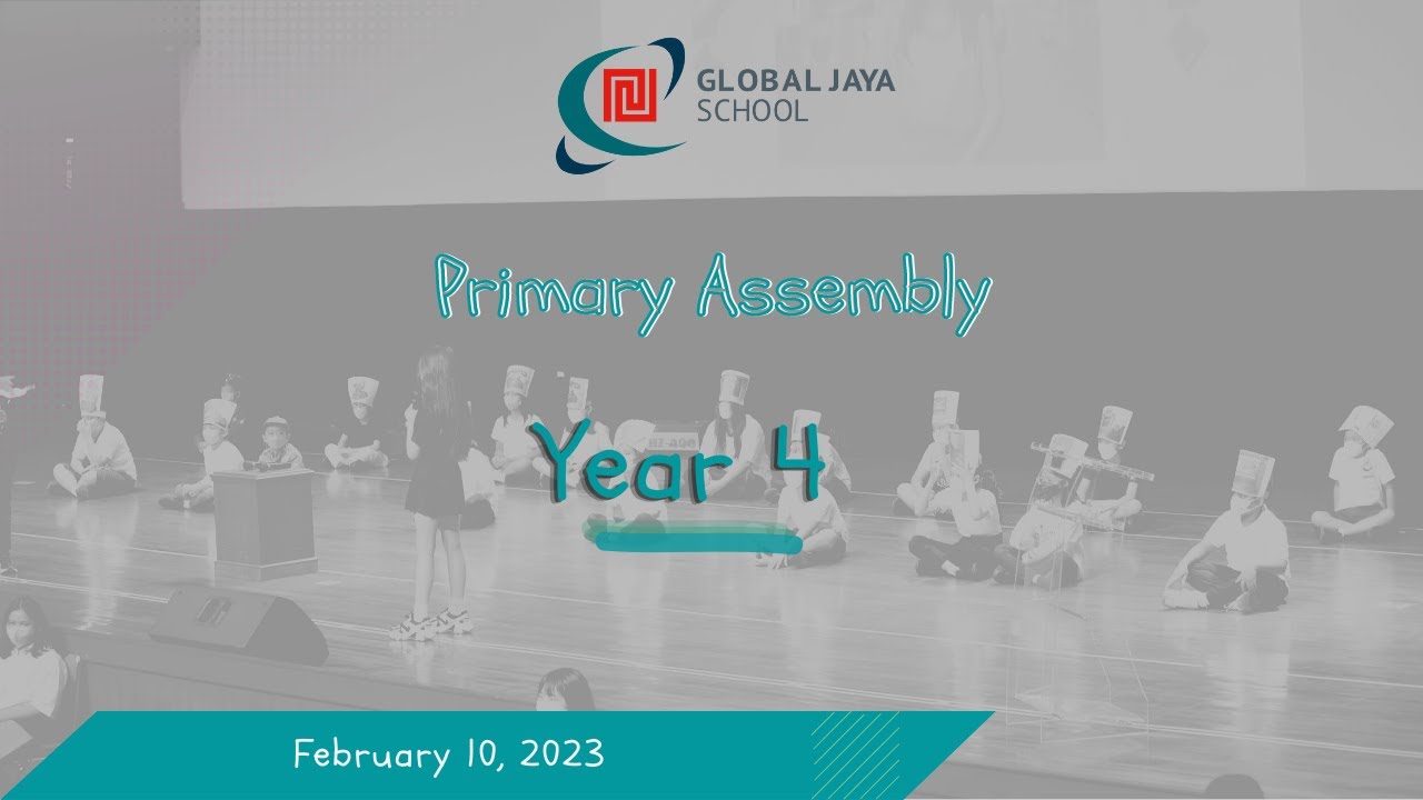 Global Jaya School - Year 4 Assembly 2023 - YouTube