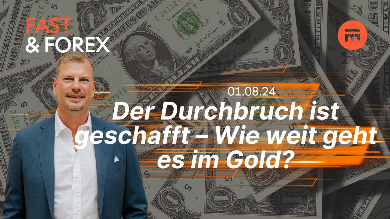Der Durchbruch ist geschafft – Wie weit geht es im Gold? | Fast & Forex ...