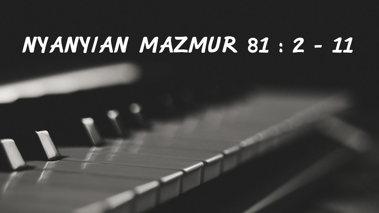 Nyanyian mazmur 81 : 2 - 11 | song reference - YouTube