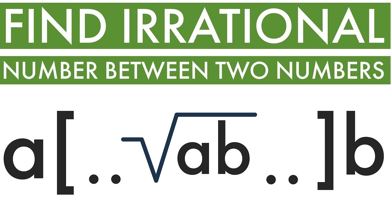 Find Irrational Number between two Real numbers | irrational Number ...
