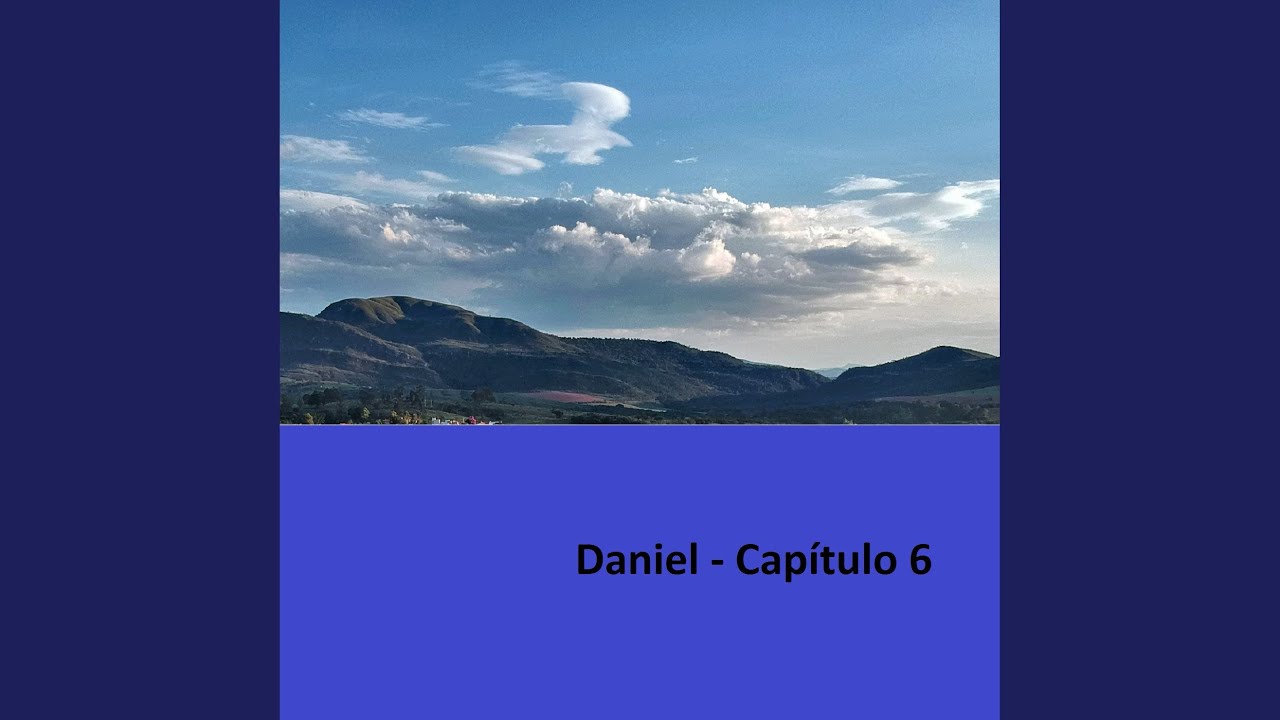 Daniel: Capítulo 6 - YouTube