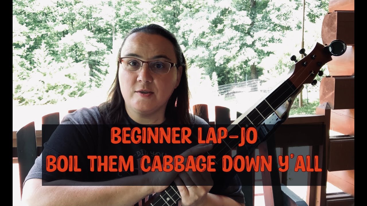 Boil Them Cabbage Down | Beginner Lap-jo | Mountain Dulcimer - YouTube