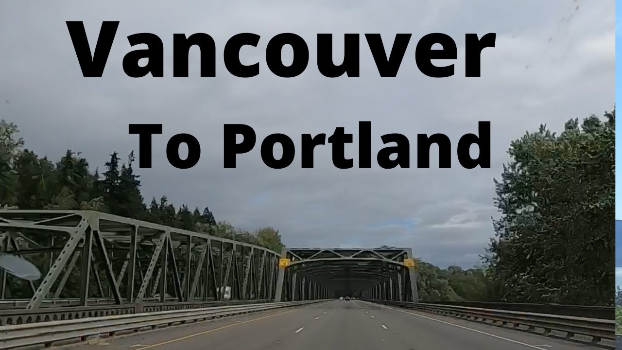 Vancouver to Portland Drive Time Lapse Scenic Drive - YouTube