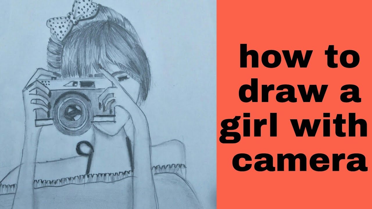 How to draw a girl with camera/sketch/ inspired by farjana drawing ...