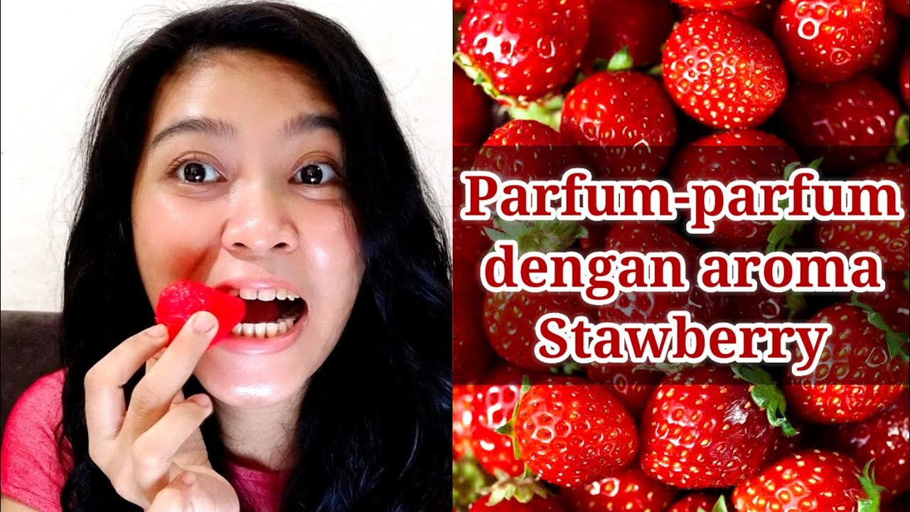 Parfum Aroma Strawberry di koleksiku - YouTube