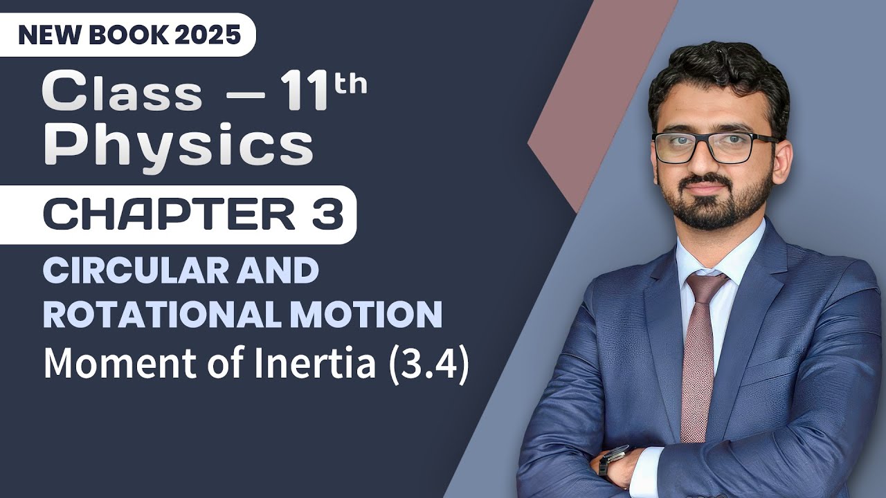 11th Class Physics Chapter 3 | Moment of Inertia (3.4) | 11th Physics ...