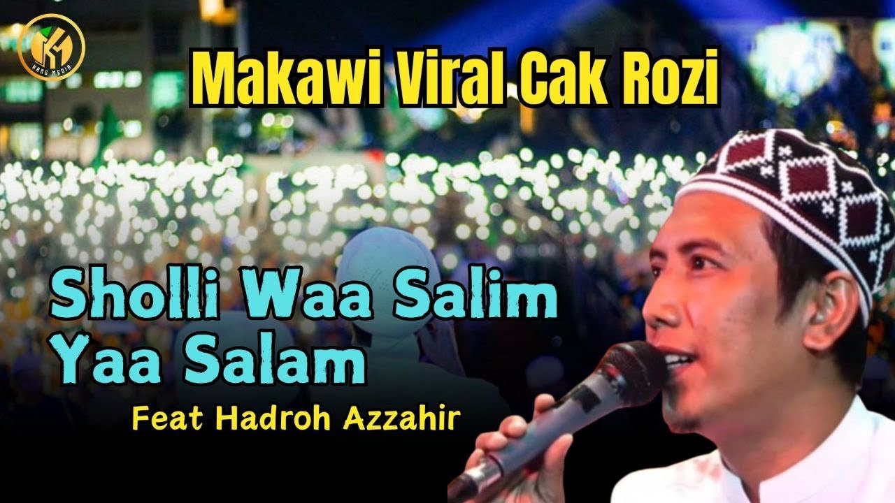 [ LIRIK DAN TERJEMAH ] SHOLLI WA SALIM YA SALAM - CAK ROZI FEAT AZZAHIR ...