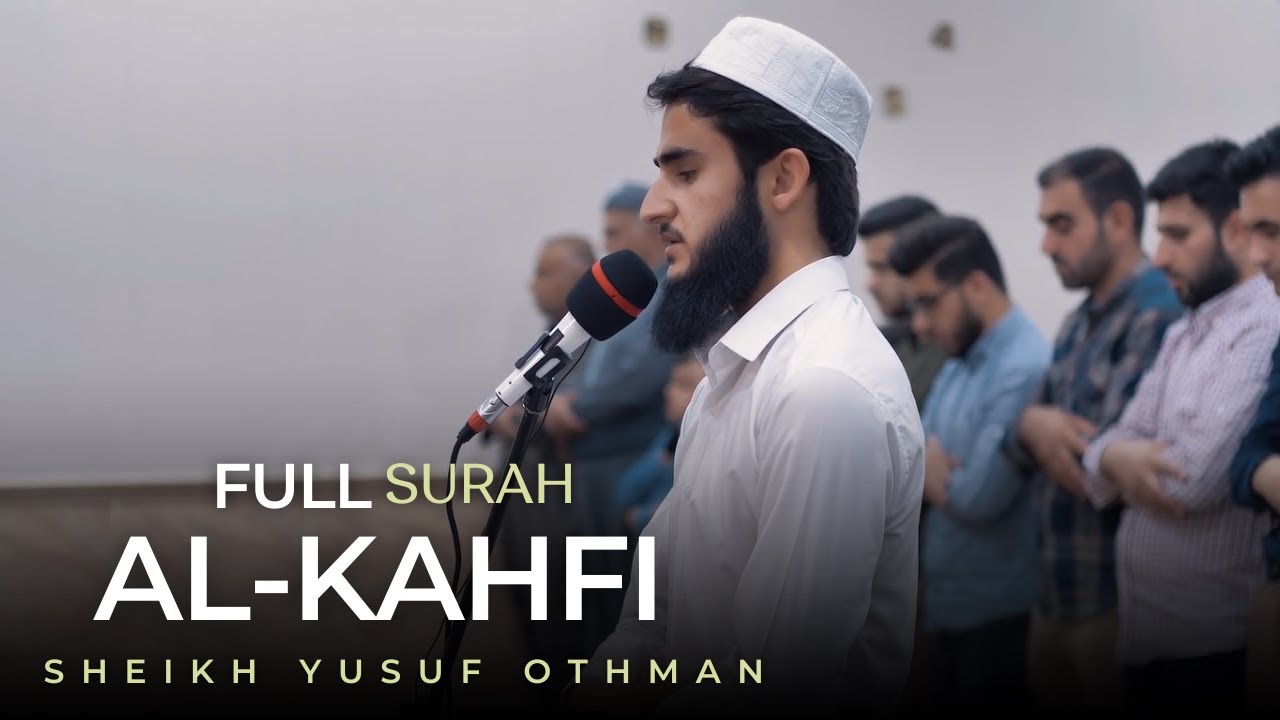 Full Surah Al Kahfi | 18 سورة الكهف | Sheikh Yusuf Othman | Beautiful ...