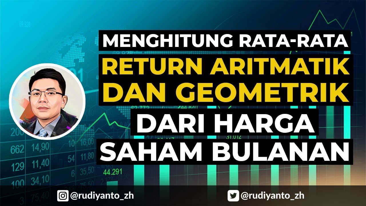 Menghitung Rata rata Return Aritmatik dan Geometrik Dari Harga Saham ...
