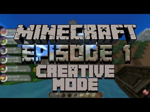 Minecraft Creative Mode :: Episode 1 - YouTube