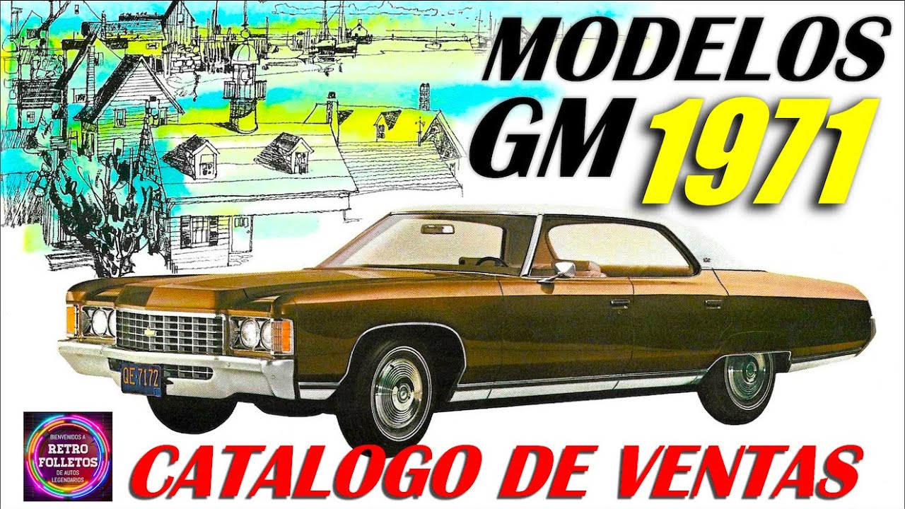 1971 CATALOGO AMERICANO DE LA GAMA DE MODELOS GENERAL MOTORS - YouTube