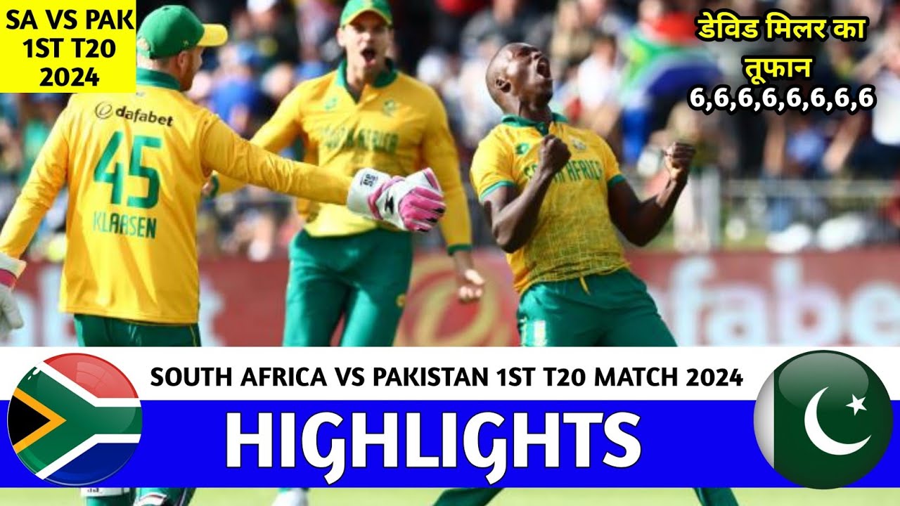 PAK VS SA 1st T20 Match Highlights: Sa vs Pak Highlights 2024 | Cal Ka ...