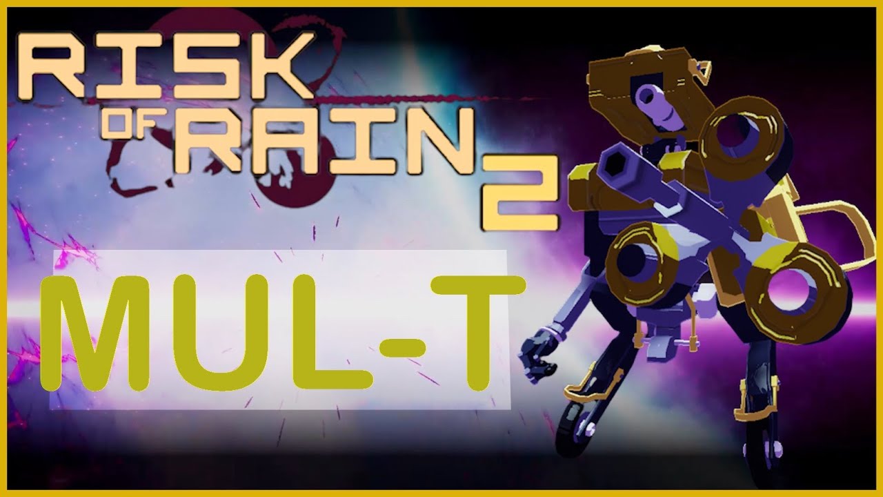 Risk Of Rain 2 || MUL-T: ALLES was du WISSEN musst! || Tipps Tricks ...