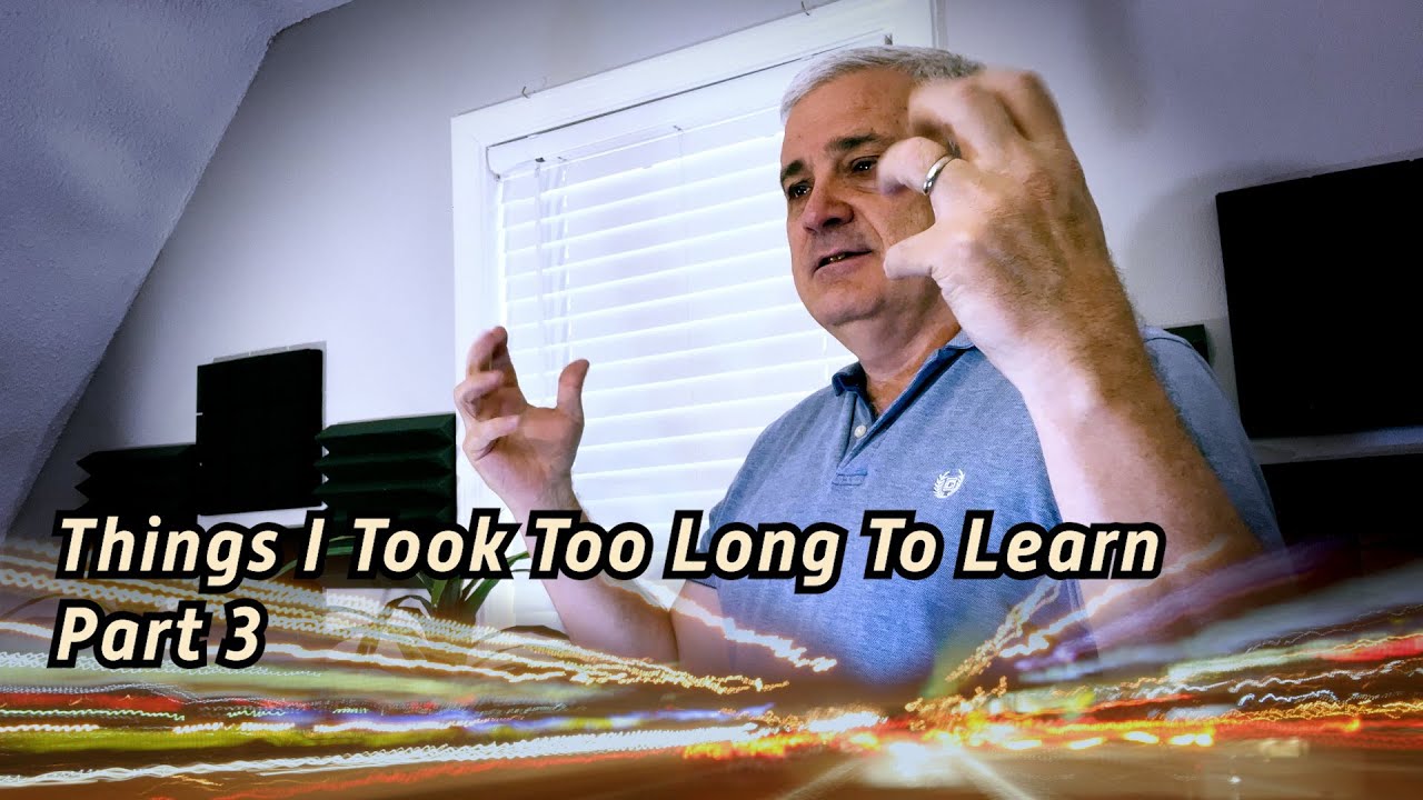 Things I Took Too Long To Learn, Part 3 - YouTube