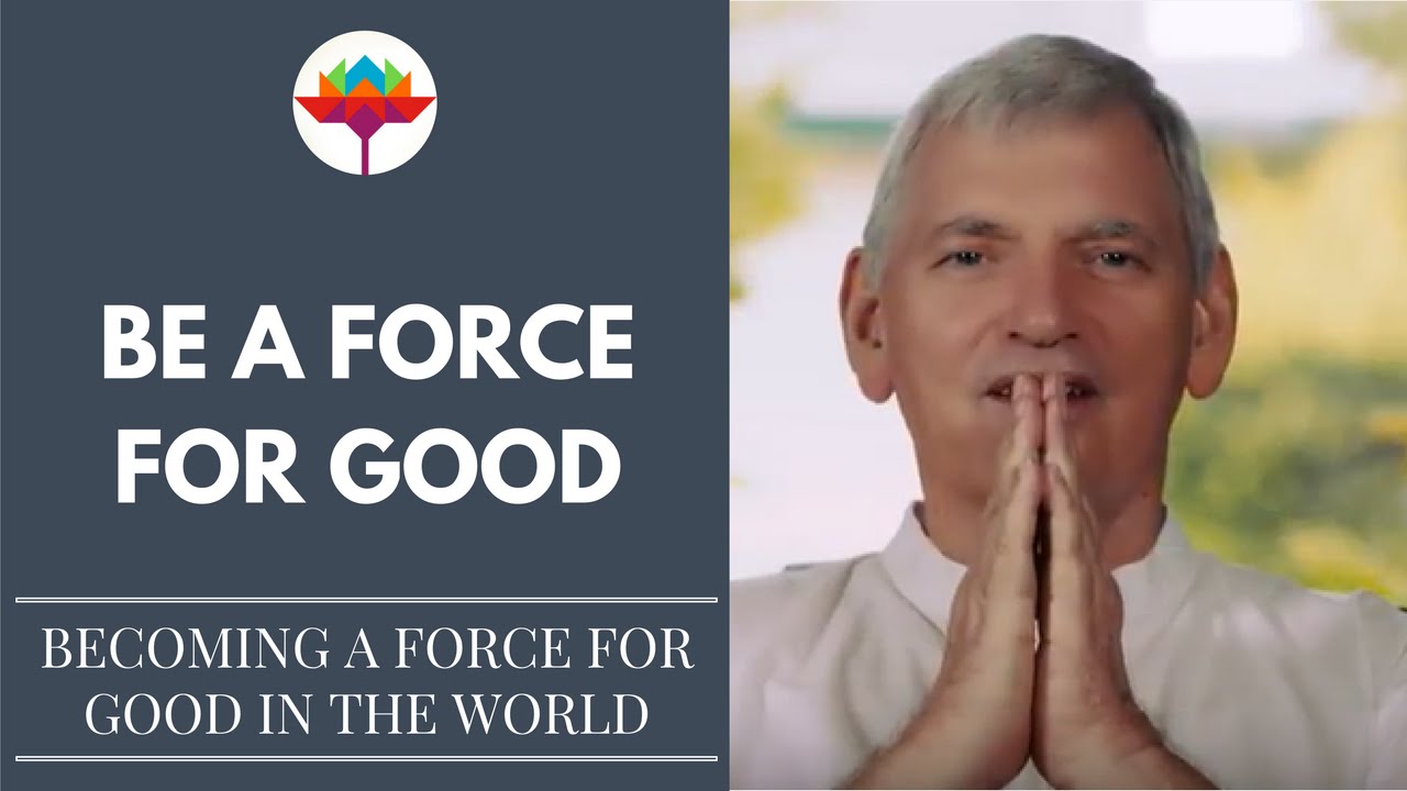 Be A Force For Good In The World | Acharya Das | Science of Identity ...