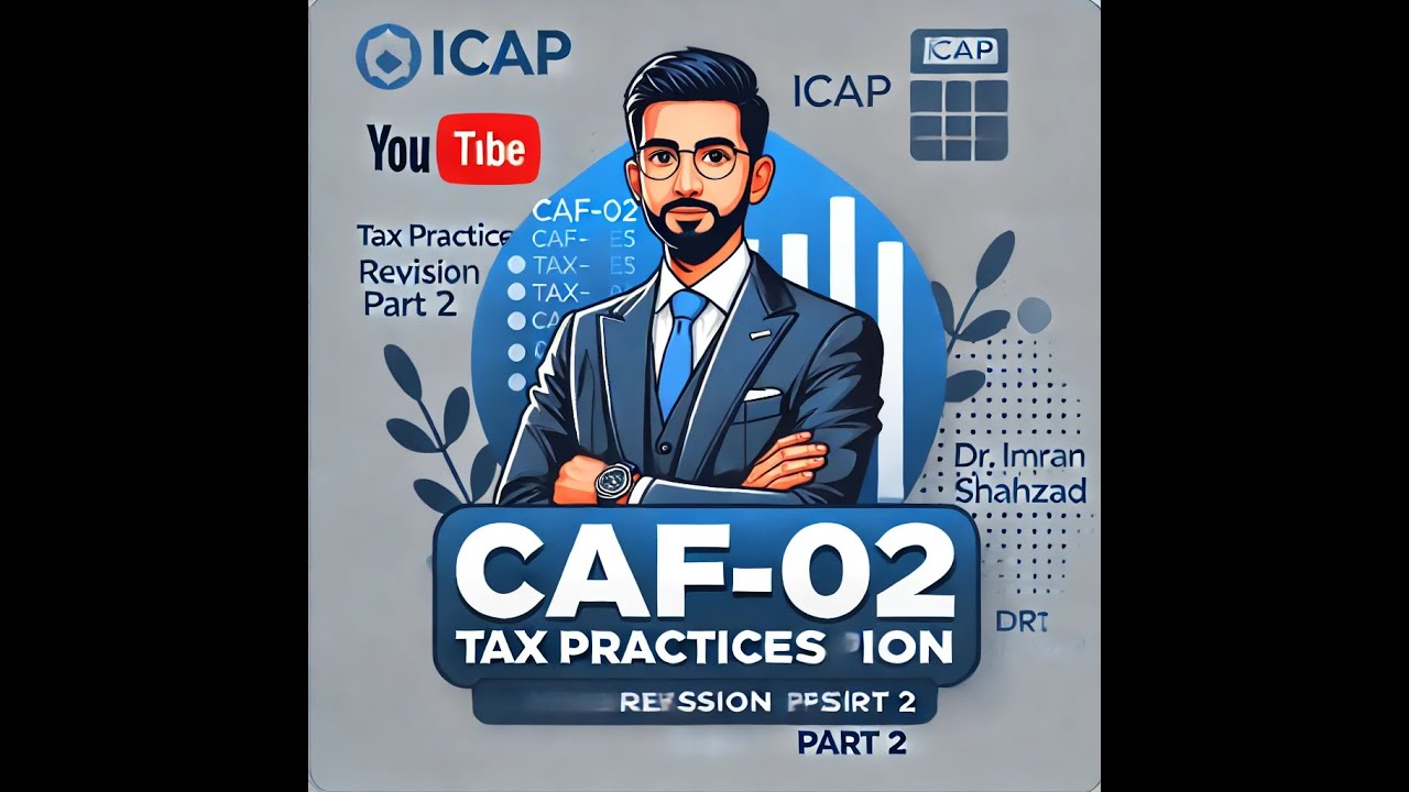 CAF-02 ICAP Exam | Revision Session – Part 2 | Key Concepts & Exam Tips ...