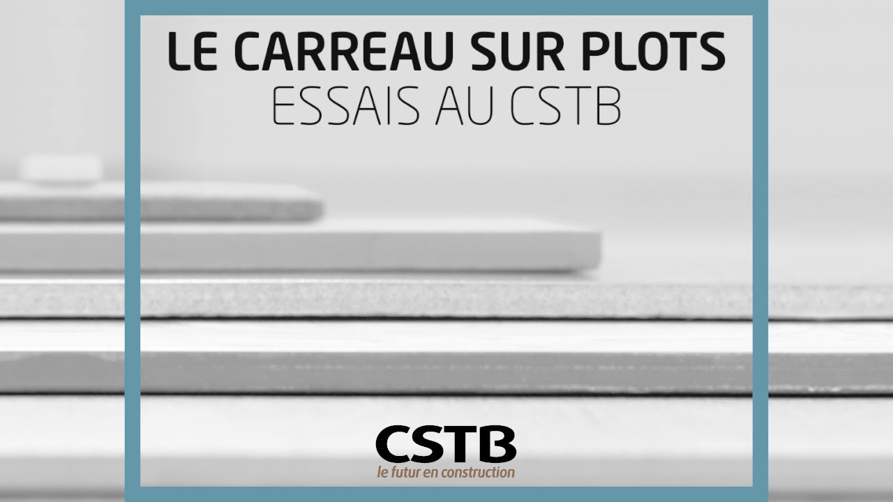 Le carreau sur plots – Essais au CSTB - YouTube