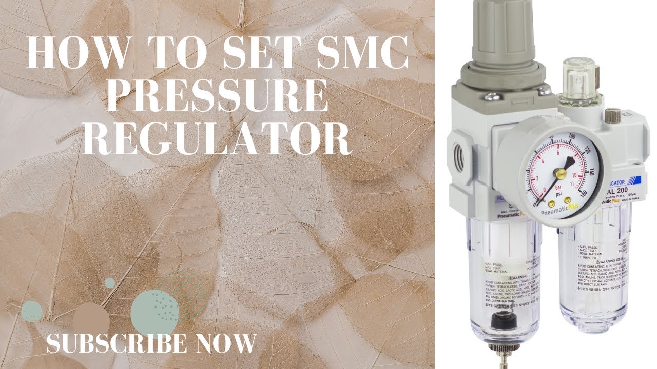 How to set SMC Pressure regulator easy way | SMC Pressure regulator ...