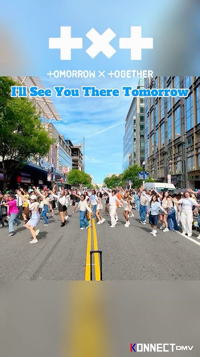 [KPOP IN PUBLIC] TXT - 'I'll See You There Tomorrow' | KPOP RANDOM PLAY DANCE @ Washington DC # ...