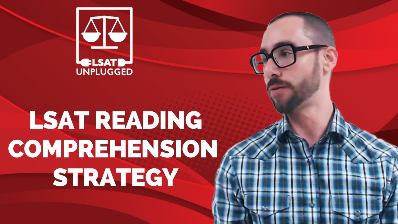 LSAT Reading Comprehension Strategy - YouTube