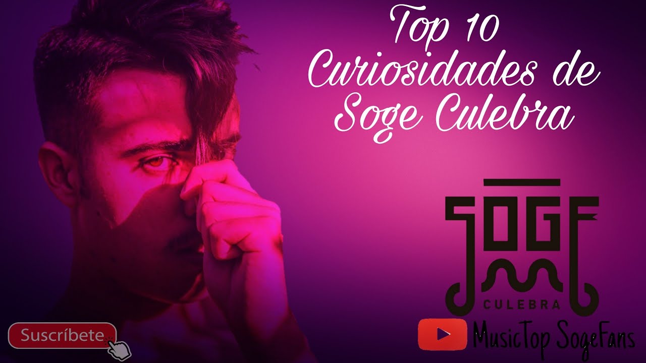 TOP 10 CURIOSIDADES DE SOGE CULEBRA - YouTube