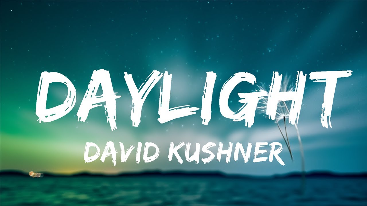 David Kushner - Daylight (Lyrics) | Top Best Songs - YouTube