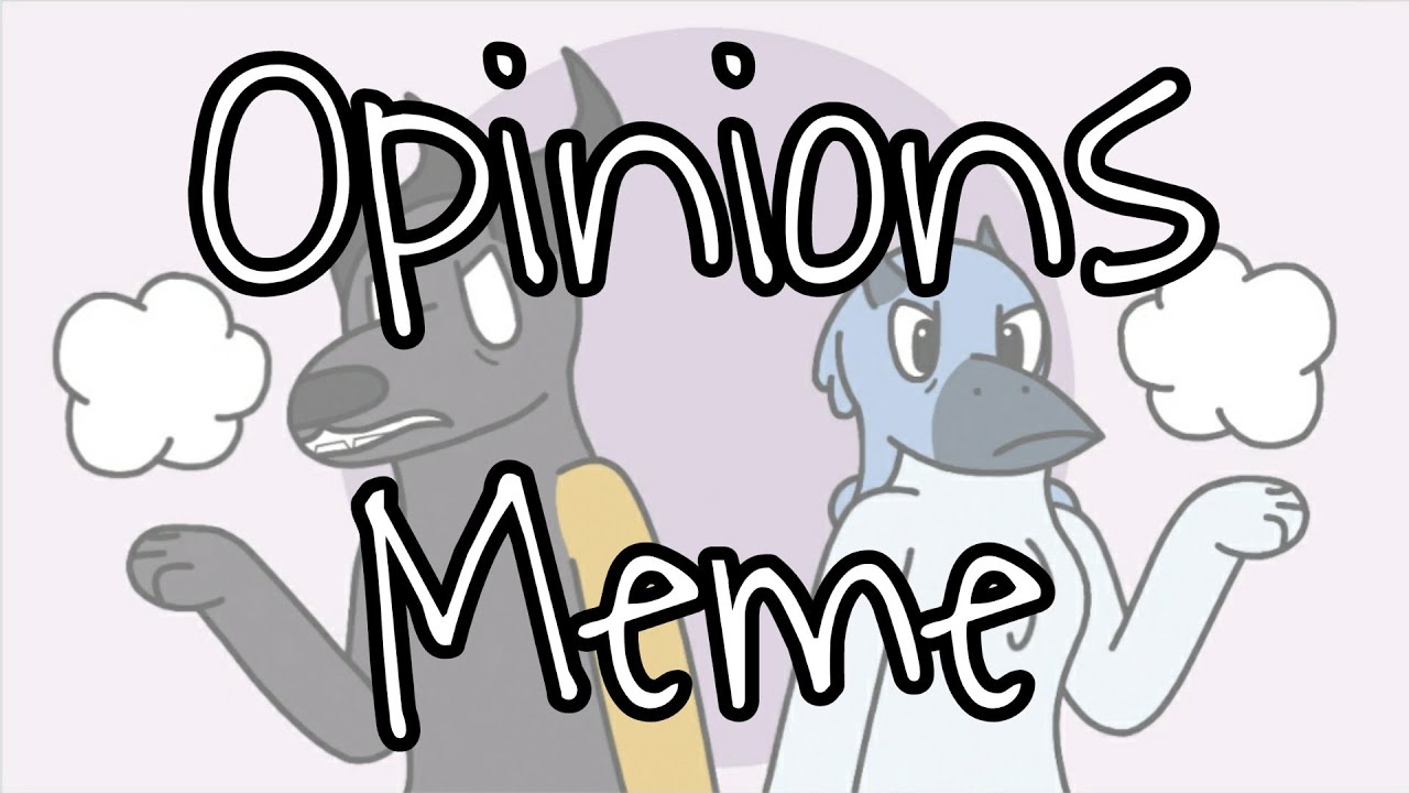 Opinions // Animation Meme - YouTube
