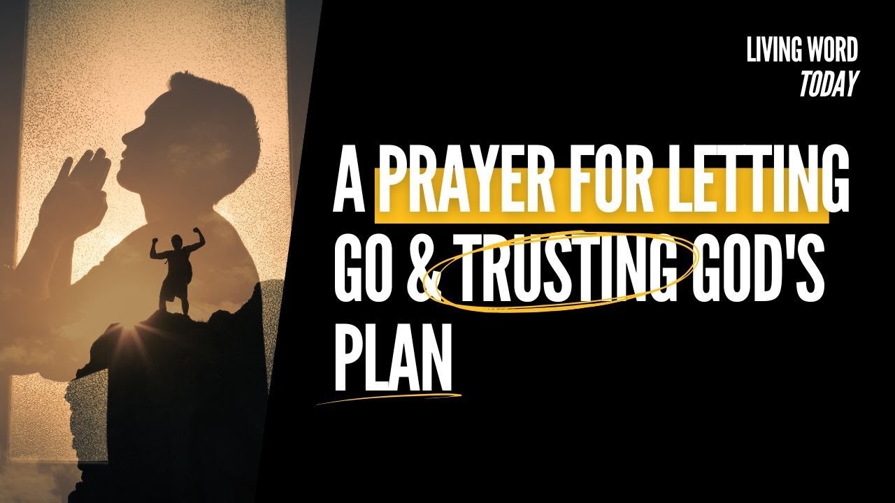 A Prayer for Letting Go & Trusting God's Plan - YouTube