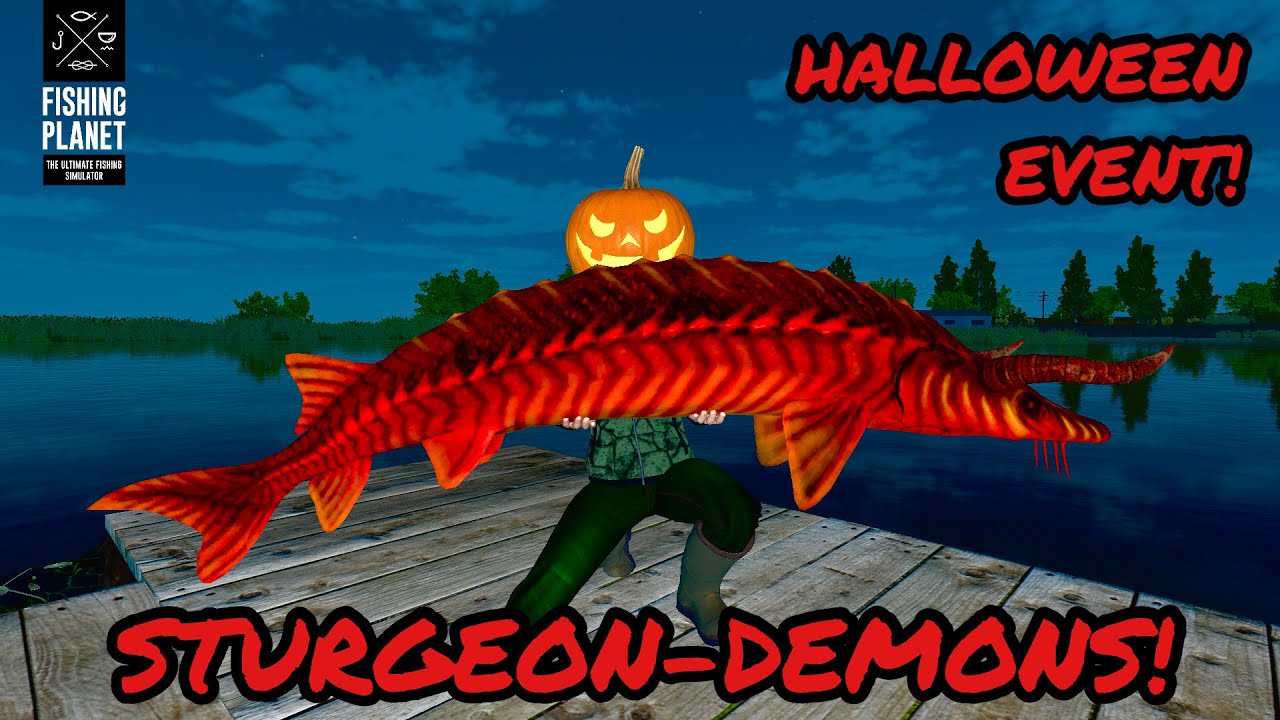 HALLOWEEN MISSIONS IN FISHING PLANET PART 2! MONSTER HUNT - STURGEON ...
