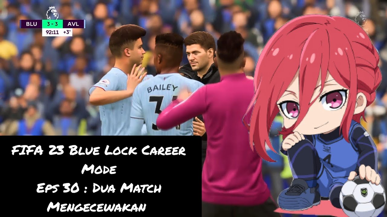 FIFA 23 Blue Lock Career Mode. Dua Match Mengecewakan #30 - YouTube