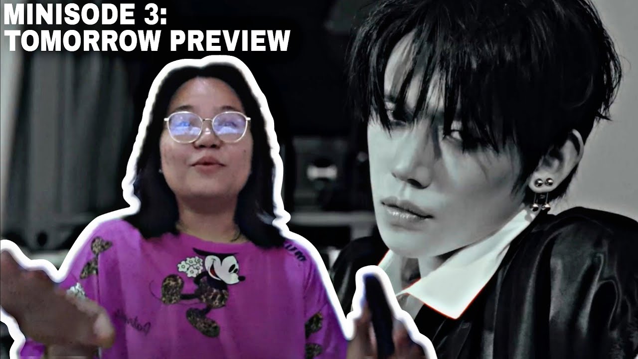 TXT(토모로우바이투게더) - MINISODE 3: TOMORROW PREVIEW REACTION - YouTube