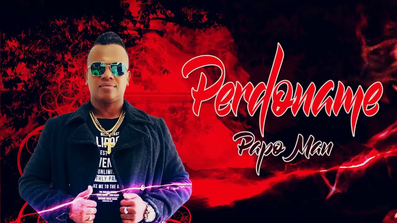 Papo Man - Perdóname (Champetas Nuevas 2018) - YouTube
