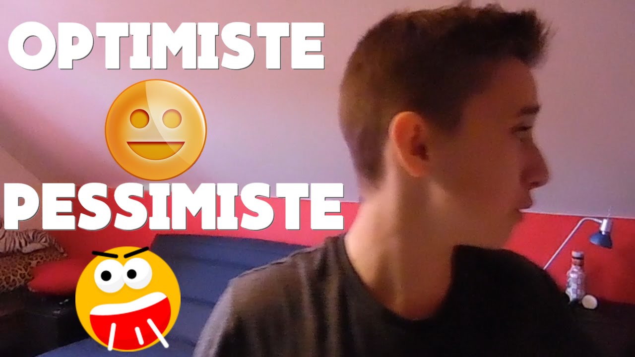 Avis #02 - OPTIMISTE ET PESSIMISTE - YouTube