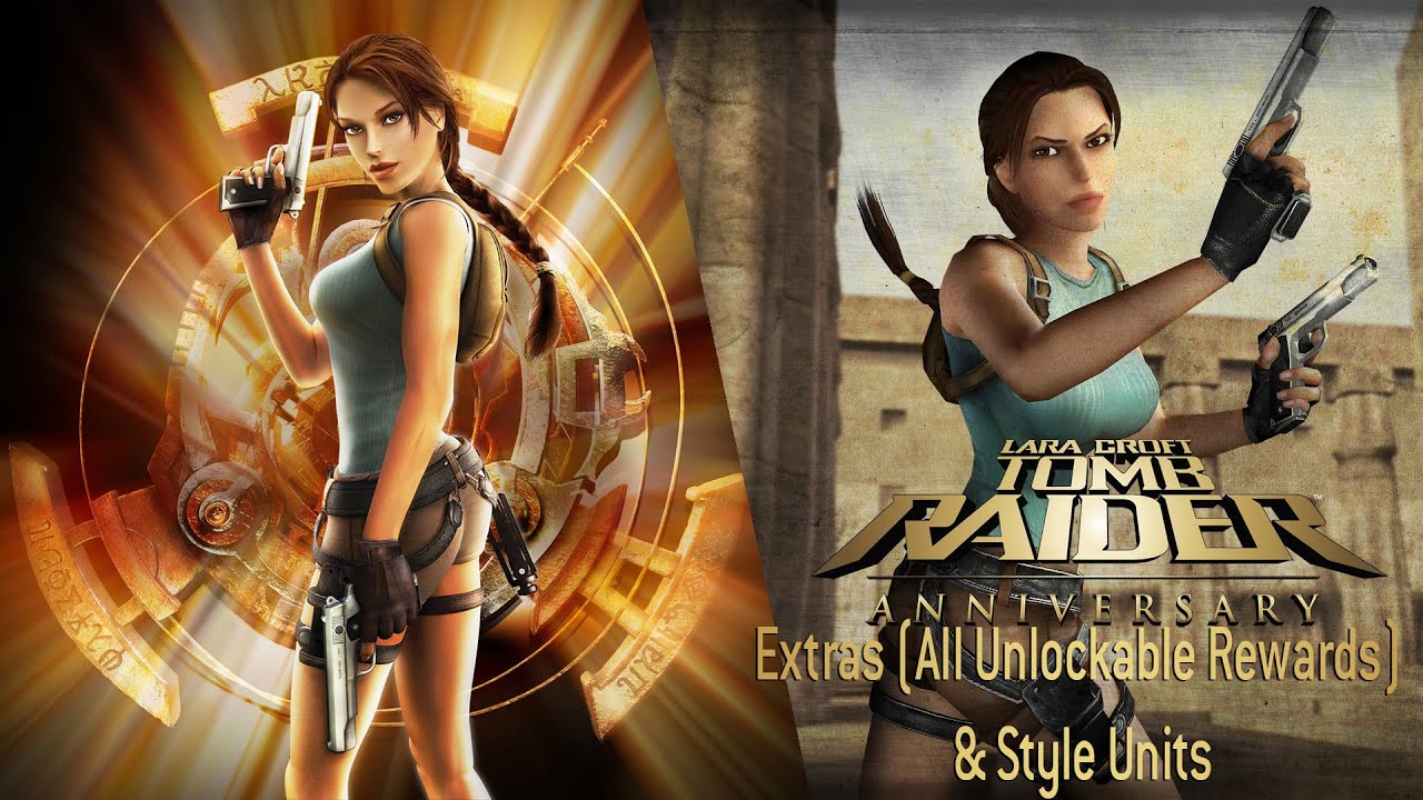 Tomb Raider: Anniversary-Extras (All Unlockable Rewards) & Style Units ...