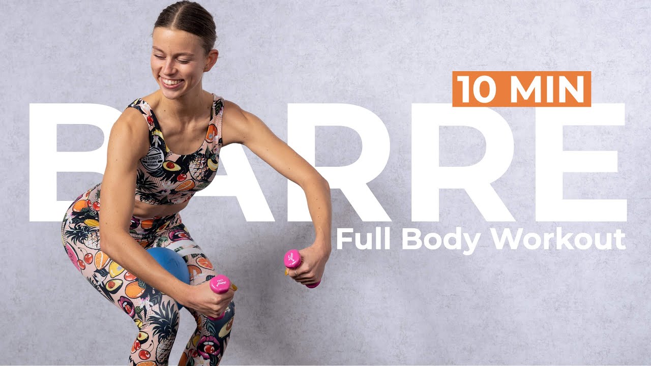 10 MIN FULL BODY WORKOUT with Ball & Light Dumbbells - Standing Barre ...
