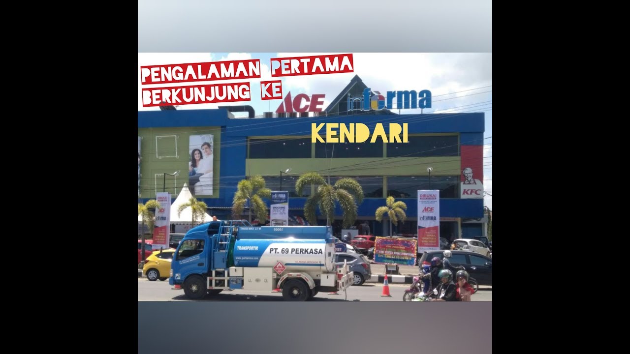 Pengalaman pertama berkunjung ke Ace Informa Kendari Sulawesi Tenggara ...