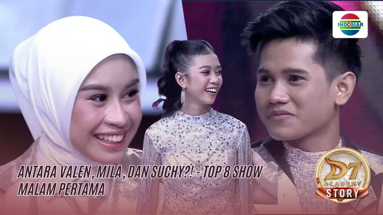 Antara Valen, Mila dan Suchy - Top 8 Show Malam Pertama - YouTube