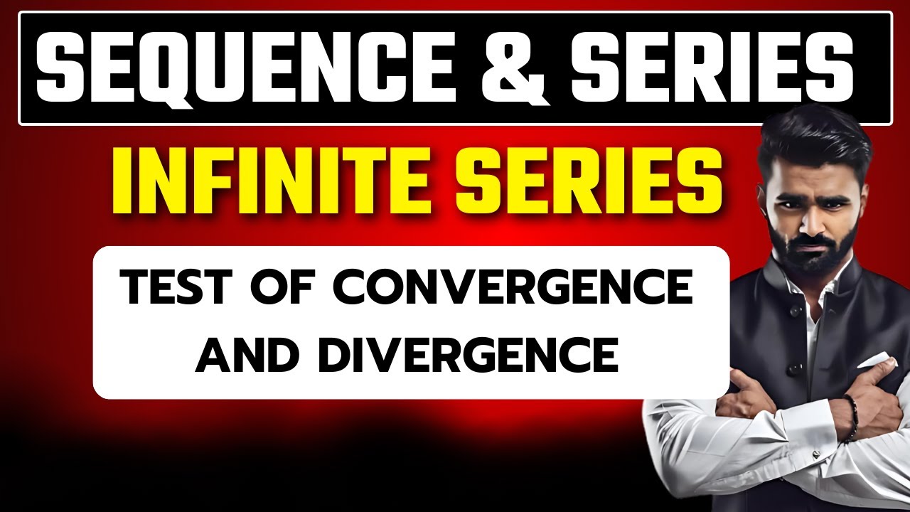 Sequence and Series |Infinite Series|Test of Convergence and Divergence ...