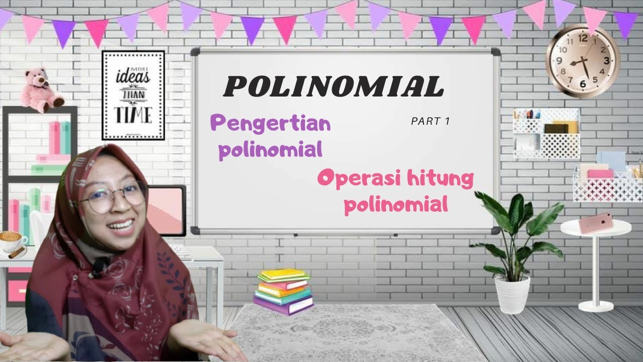 PENGERTIAN POLINOMIAL | PENJUMLAHAN POLINOMIAL | PENGURANGAN POLINOMIAL ...