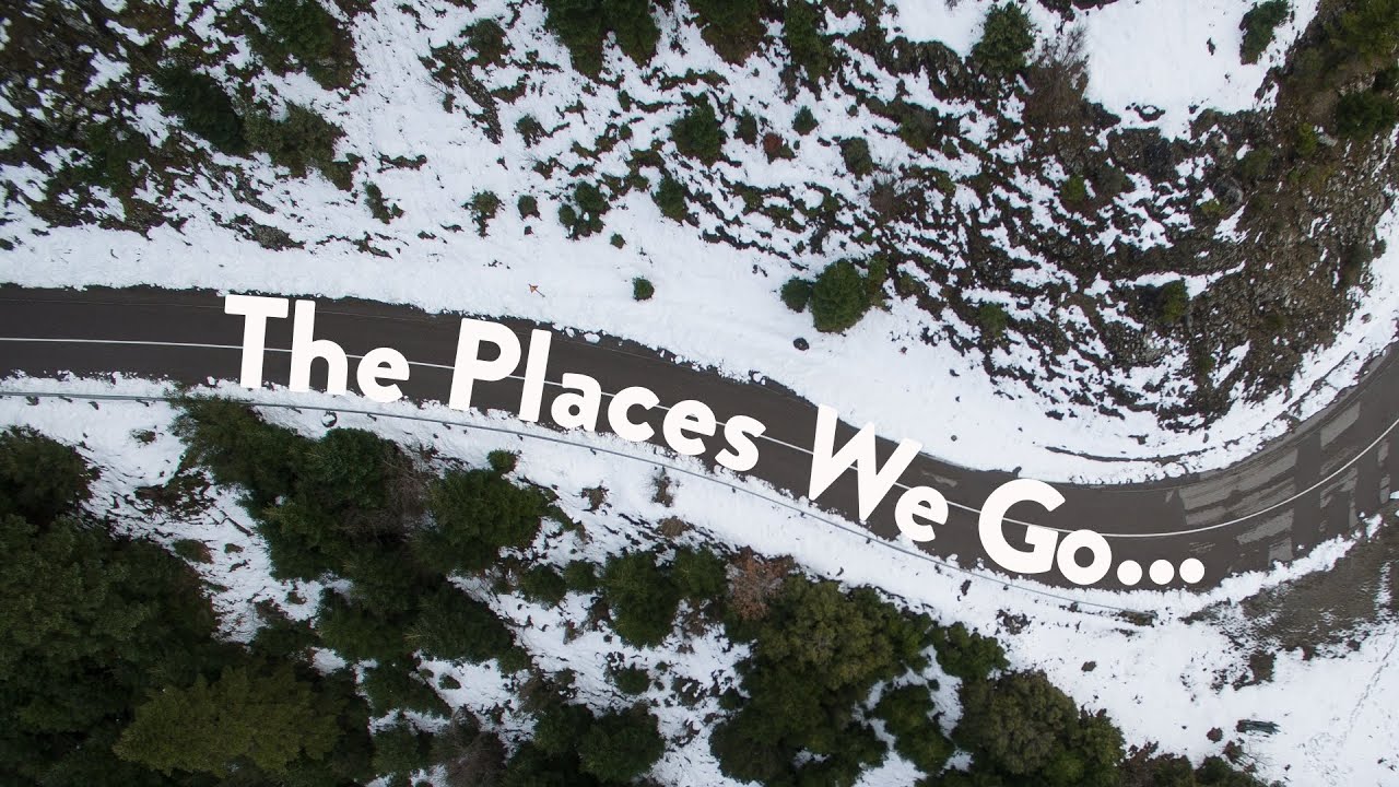 The Places We Go - YouTube