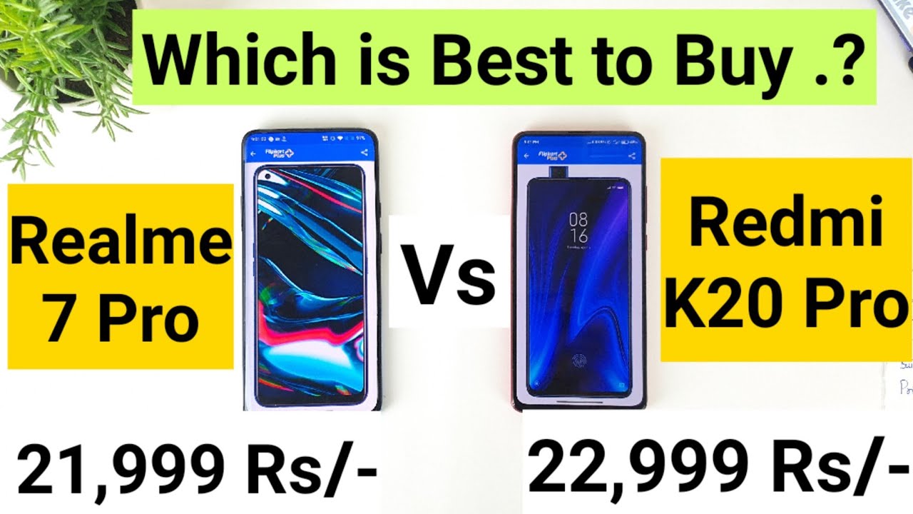 Realme 7 pro or redmi k20 pro which is better to buy and why - YouTube