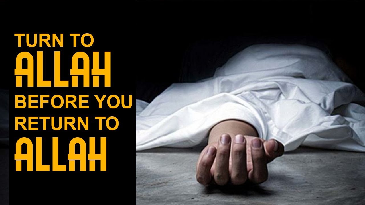 Turn to Allah before you Return to Allah - Muhammad Hoblos - YouTube