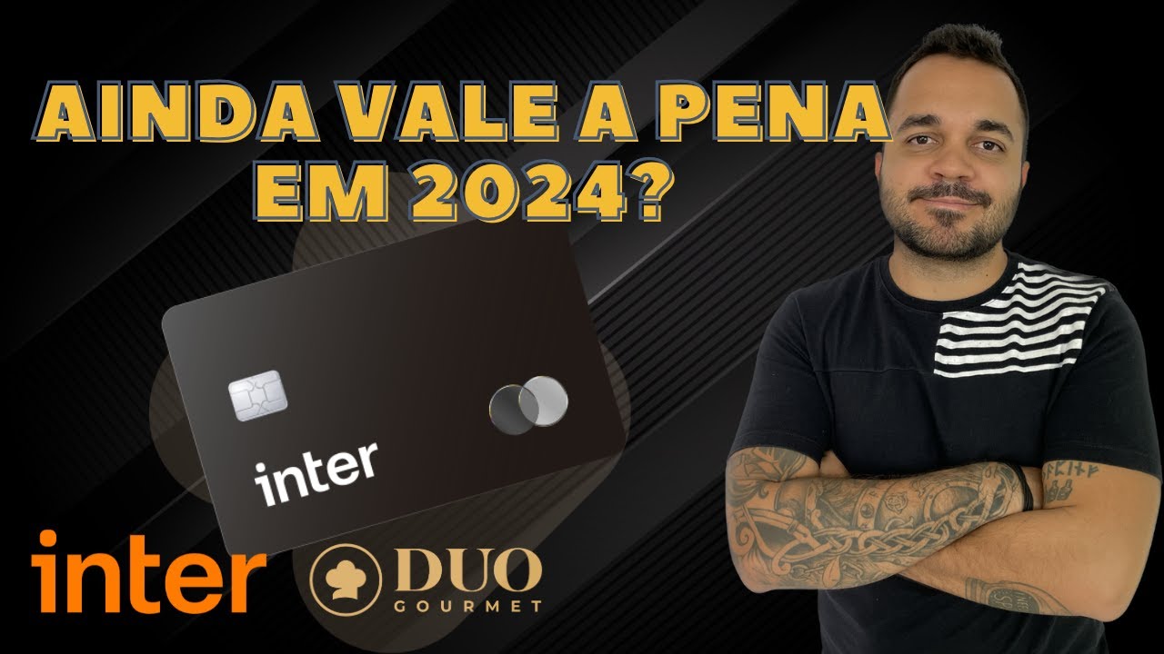 CARTÃO BLACK DO BANCO INTER AINDA VALE A PENA EM 2024? DUO GOURMET ...