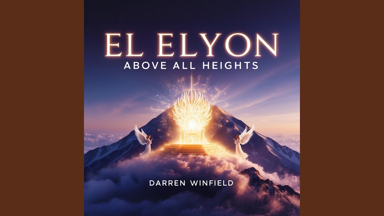 El Elyon: Above All Heights - YouTube