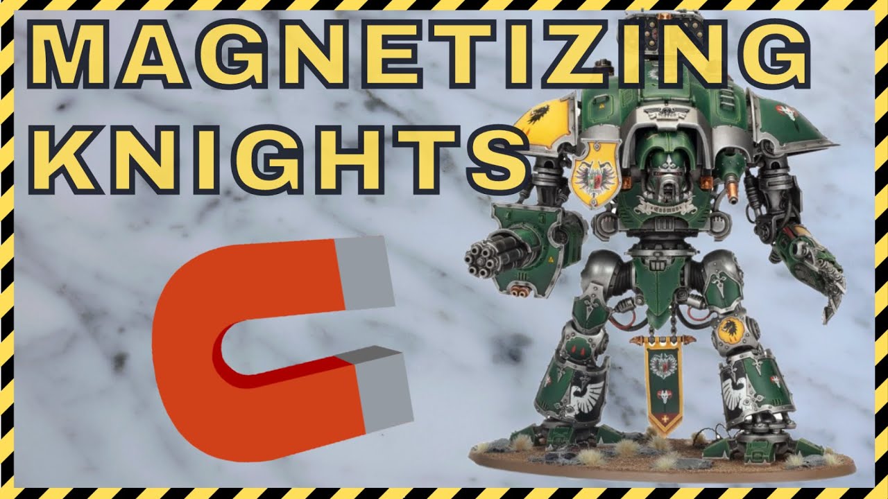 Magnetizing Knights - Chaos AND Imperial (they're pretty much the same ...