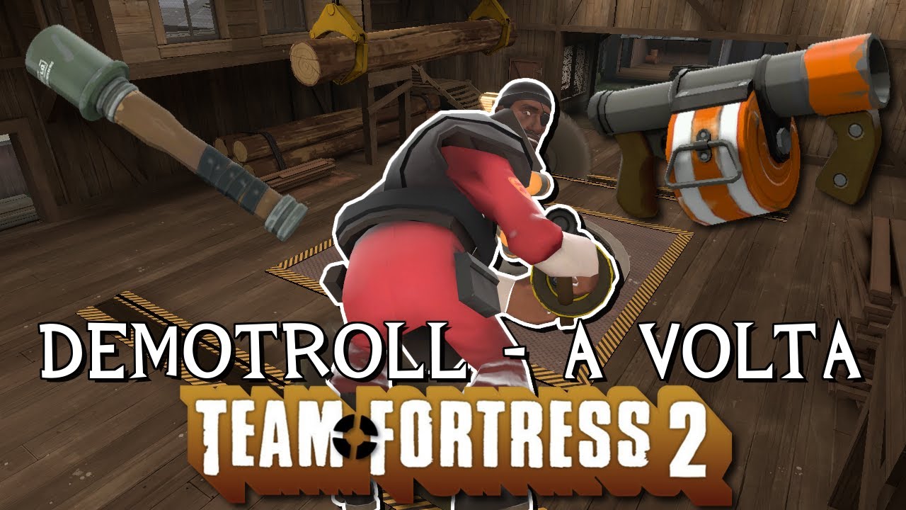 TF2 - Demotroll - A volta - YouTube