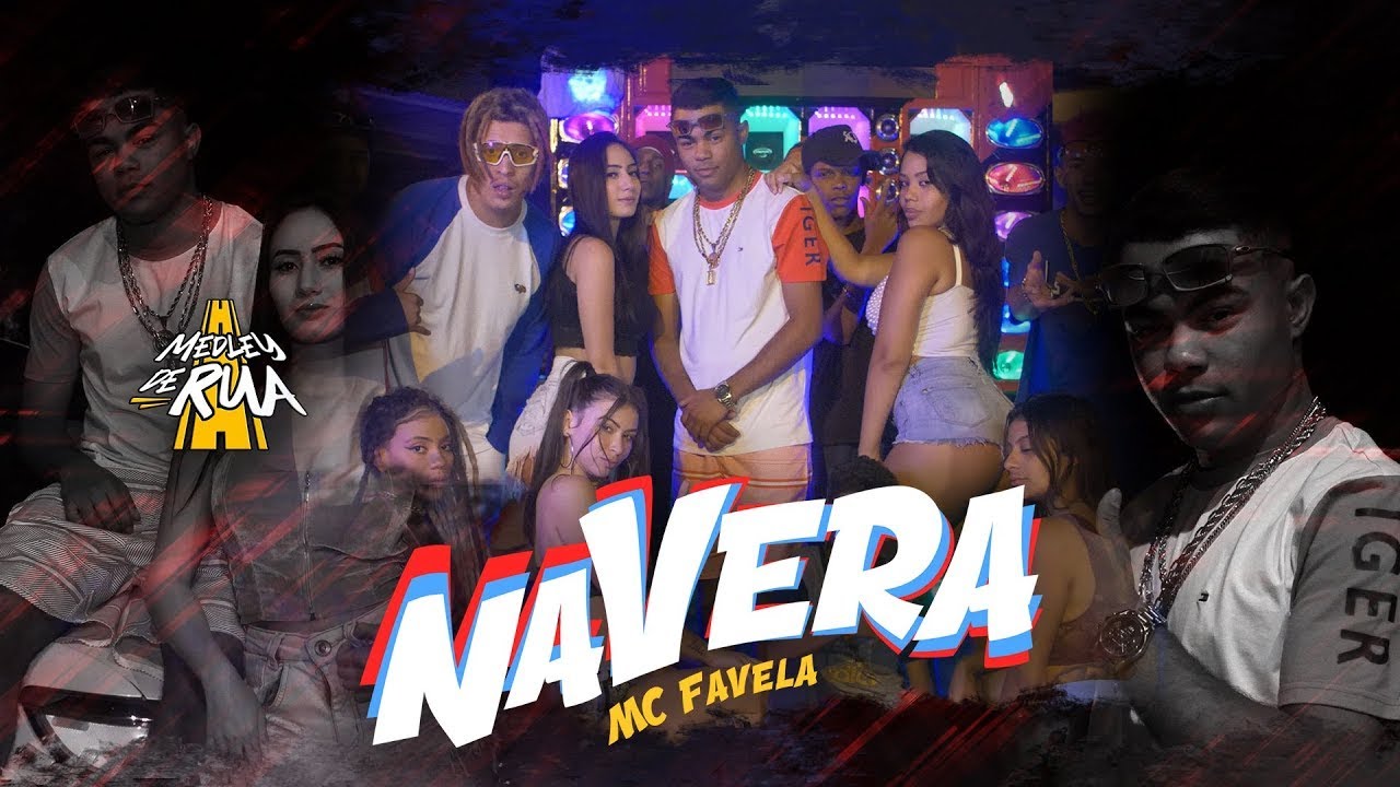 MC Favela - Navera (Video Clipe) Medley de Rua - YouTube